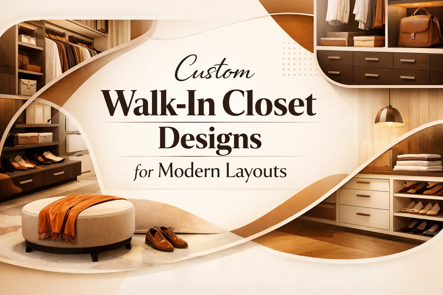 Custom Walk In Closet Designs for Modern Layouts